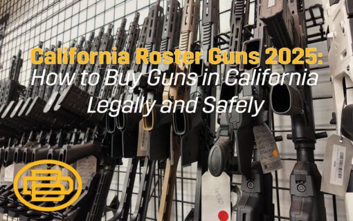 California Roster Guns 2025: How to Buy Guns in California