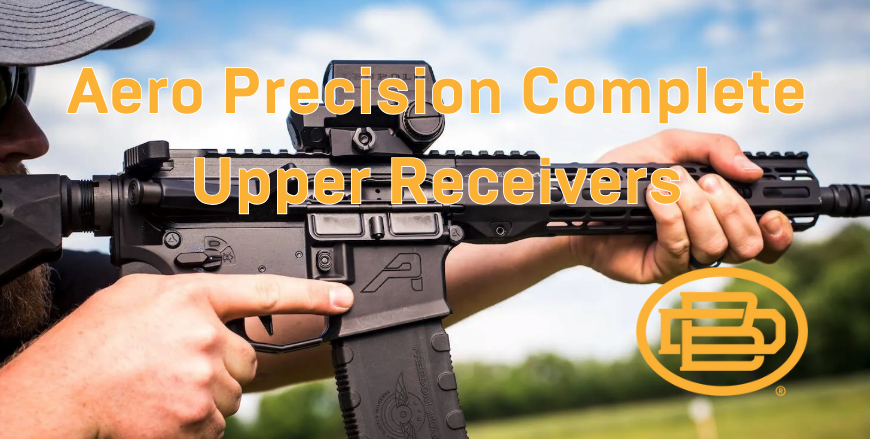 The Aero Precision AR-15 Upper Receiver Overview - Dirty Bird Industries